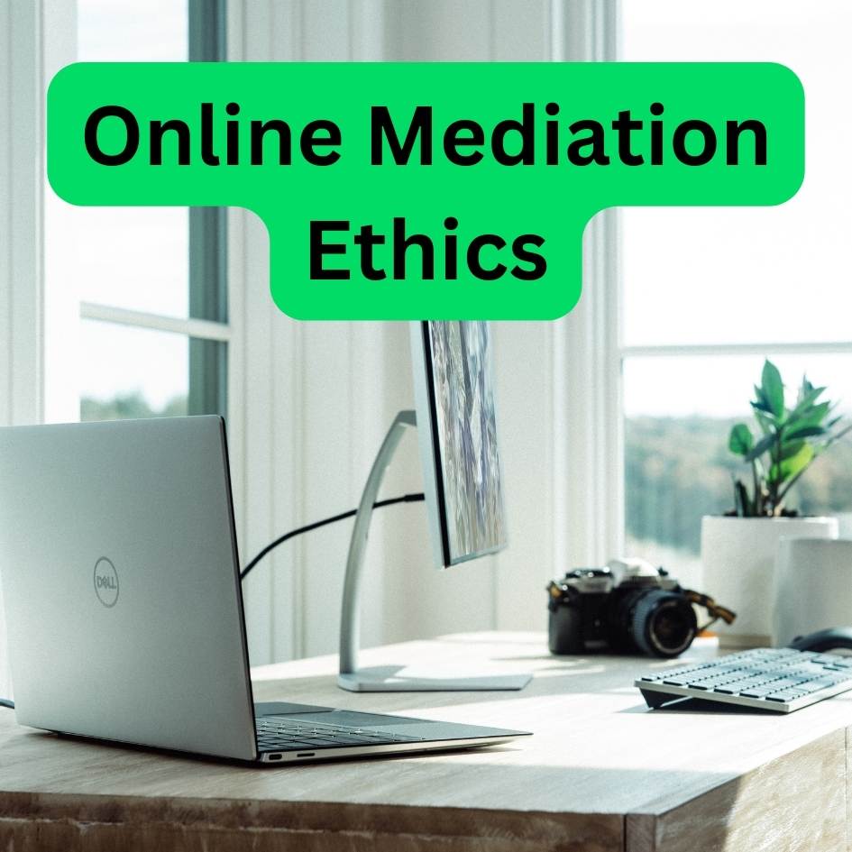 Online Mediation Ethics (1.0 Ethics Hour and CME) - Training Resolved, LLC
